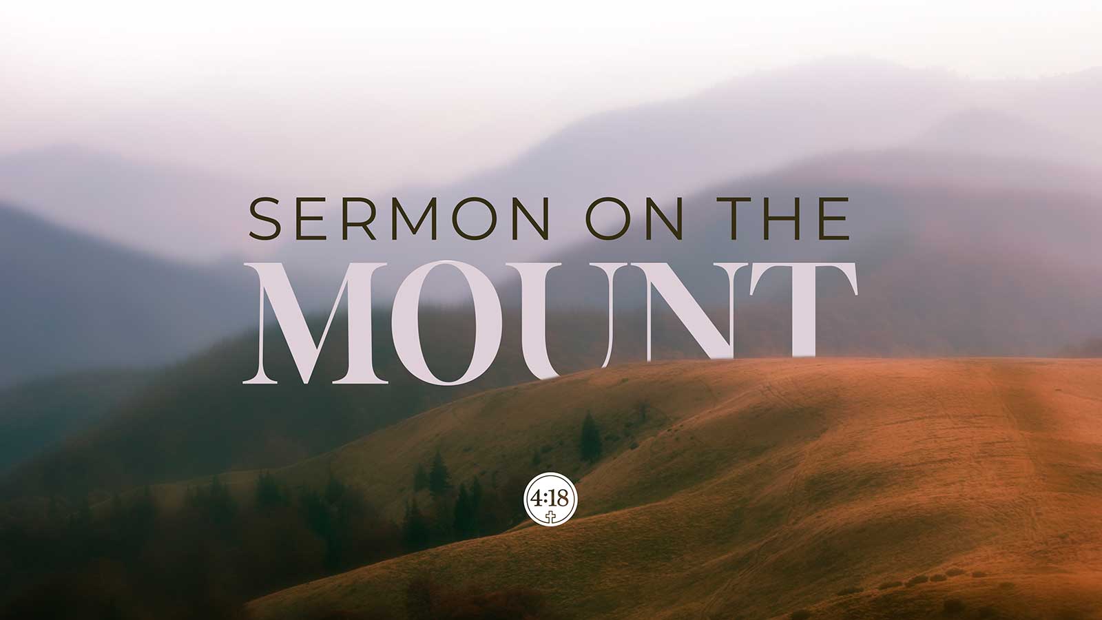 Conclusion of the Sermon on the Mount – Luke 4:18 Fellowship