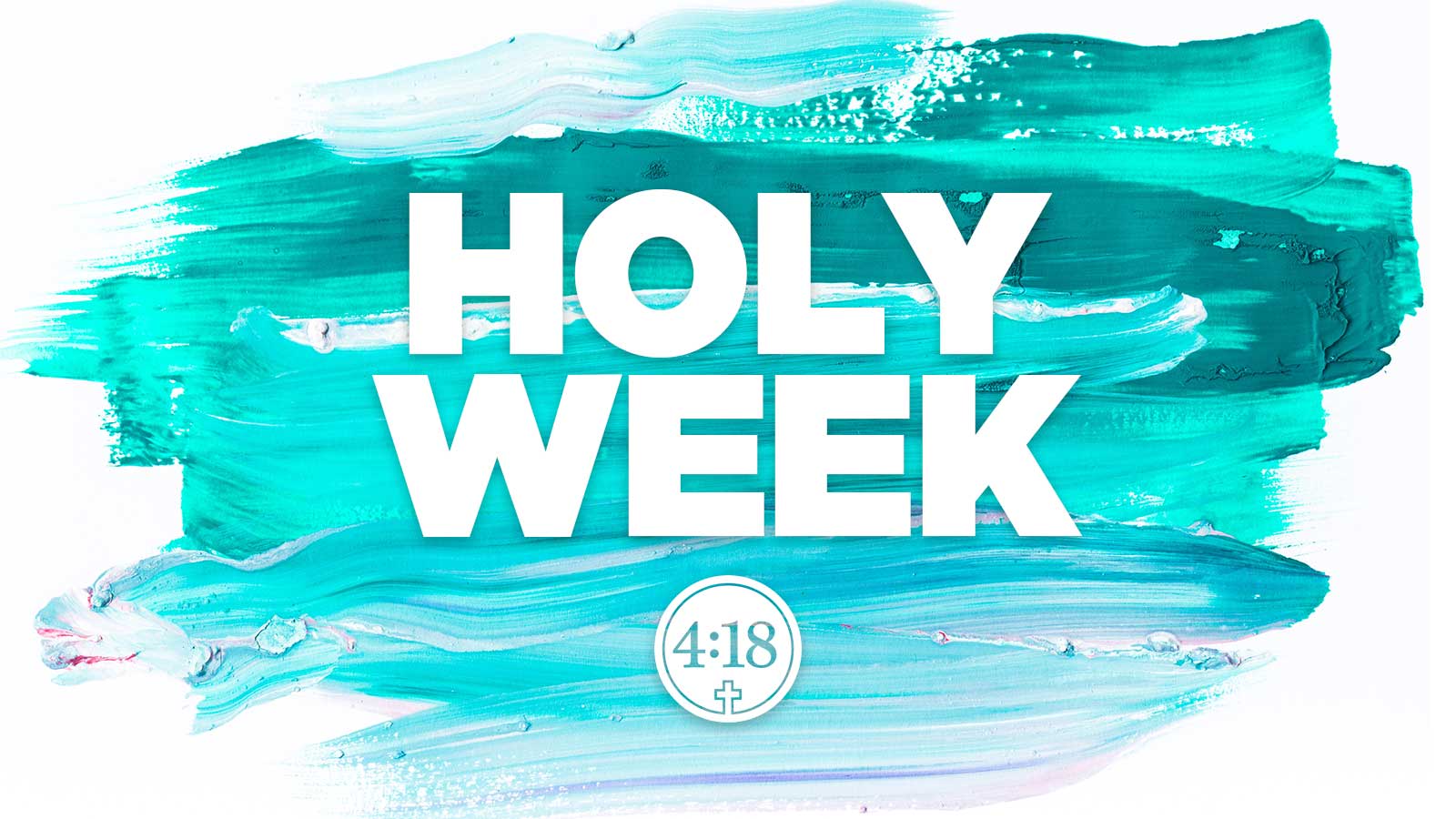 Holy Week – Luke 4:18 Fellowship
